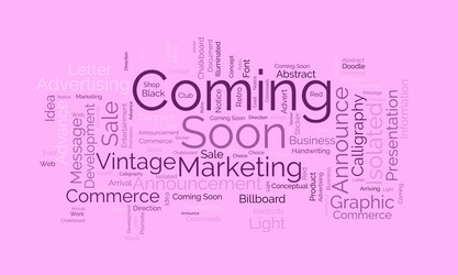 Word cloud background concept for coming soon Vector Image