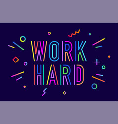 Hard work poster banner Royalty Free Vector Image
