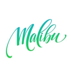 Malibu california handwriting lettering Royalty Free Vector