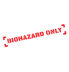 Biohazard only rubber stamp Royalty Free Vector Image