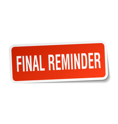 Final reminder Royalty Free Vector Image - VectorStock