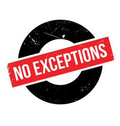 No exceptions rubber stamp Royalty Free Vector Image