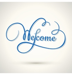 WELCOME hand lettering Royalty Free Vector Image