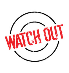 Watch out rubber stamp Royalty Free Vector Image