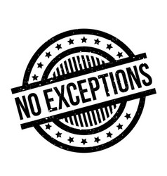 No exceptions rubber stamp Royalty Free Vector Image