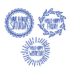 Hand lettering set days week Royalty Free Vector Image