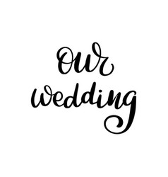 Welcome to our beginning quote lettering Vector Image