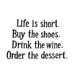 Life is short quote Royalty Free Vector Image - VectorStock