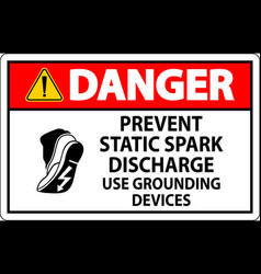 Danger sign prevent static spark discharge use Vector Image