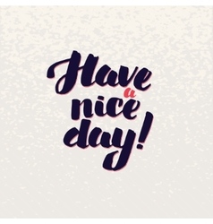 Have a nice weekend phrase lettering Royalty Free Vector