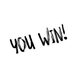 You win Royalty Free Vector Image - VectorStock