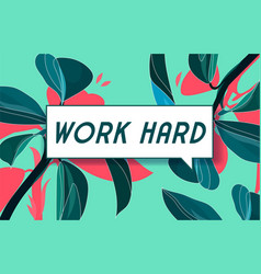 Hard work poster banner Royalty Free Vector Image