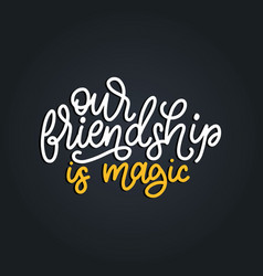 You are my best friend hand lettering Royalty Free Vector