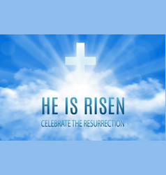 He is risen christian easter theme background Vector Image