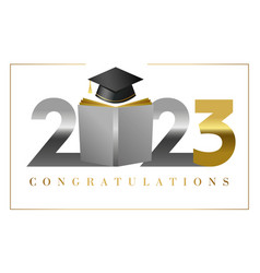 2023 class of congratulation graduate banner Vector Image