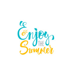 Enjoy every moment of summer Royalty Free Vector Image
