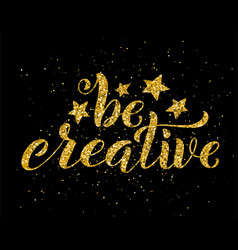 Be cute hand written lettering inspirational Vector Image