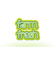Farm fresh hand written lettering calligraphy Vector Image