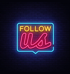 Follow me neon text design template Royalty Free Vector