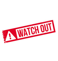 Watch out rubber stamp Royalty Free Vector Image