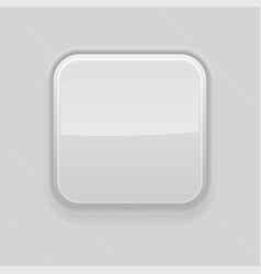 Gray glossy button blank icon square empty shape Vector Image