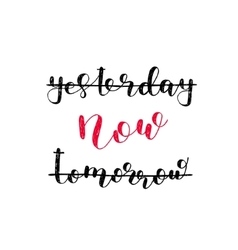 Life is short why not do it now word lettering Vector Image