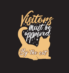 Cat quote and saying good for print design Vector Image