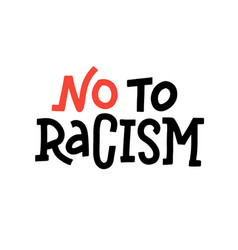No to racism text message for protest action Vector Image