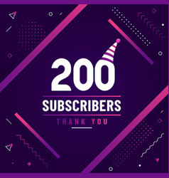 Thank you 200 subscribers celebration greeting Vector Image