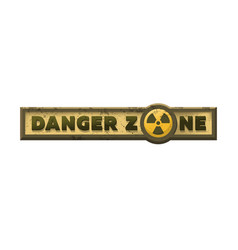 Danger zone vintage rusty metal sign Royalty Free Vector