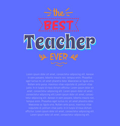 Best teacher ever inscription with doodles Vector Image