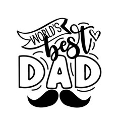 Best dad ever tag graffiti style label lettering Vector Image